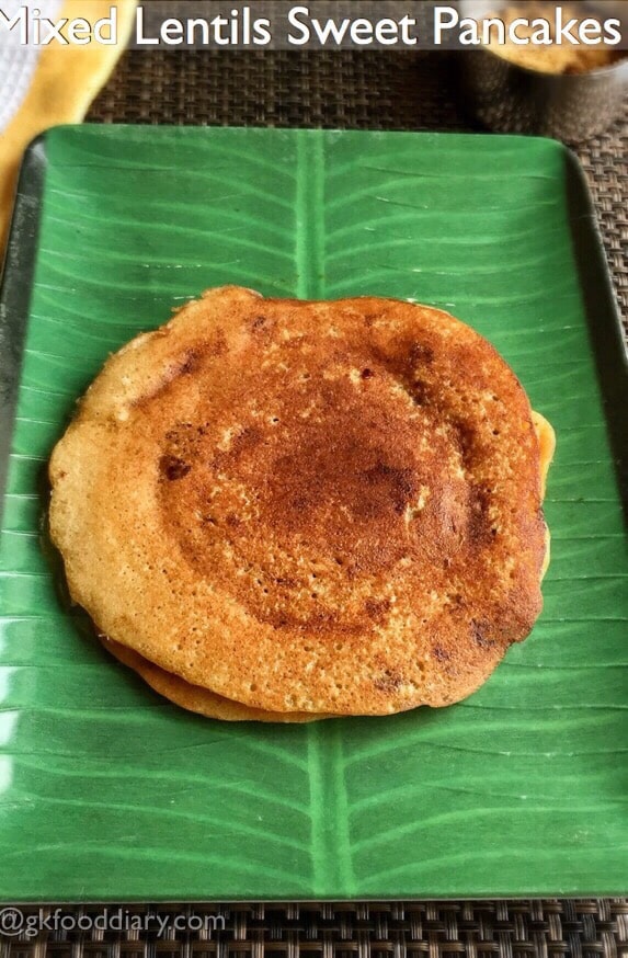 Mixed Lentils Sweet Pancakes Recipe for Toddlers and Kids | Sweet Adai
