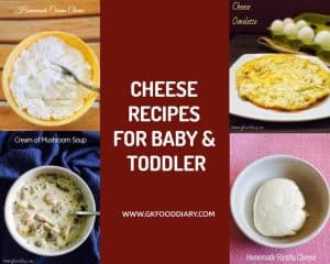 When Can I give my Baby Cheese | 16 Cheese Recipes